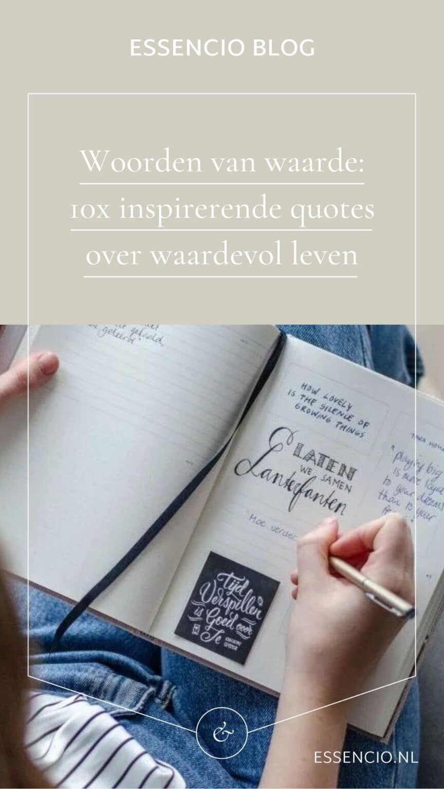Woorden van waarde - 10x inspirerende quotes over waardevol leven